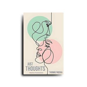 New Book "Just Thoughts" Improve Lives Through Embracing Peace and Awareness - Benzinga