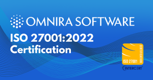 Omnira Software Earns ISO 27001:2022 Certification, Setting a New Standard in Information ...