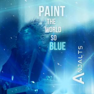 New Single 'Paint the World So Blue' Colors an Alternative Calm to ...