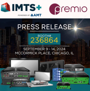 Premio Showcases Rugged Edge AI Solutions at IMTS 2024 | Booth #236864 ...