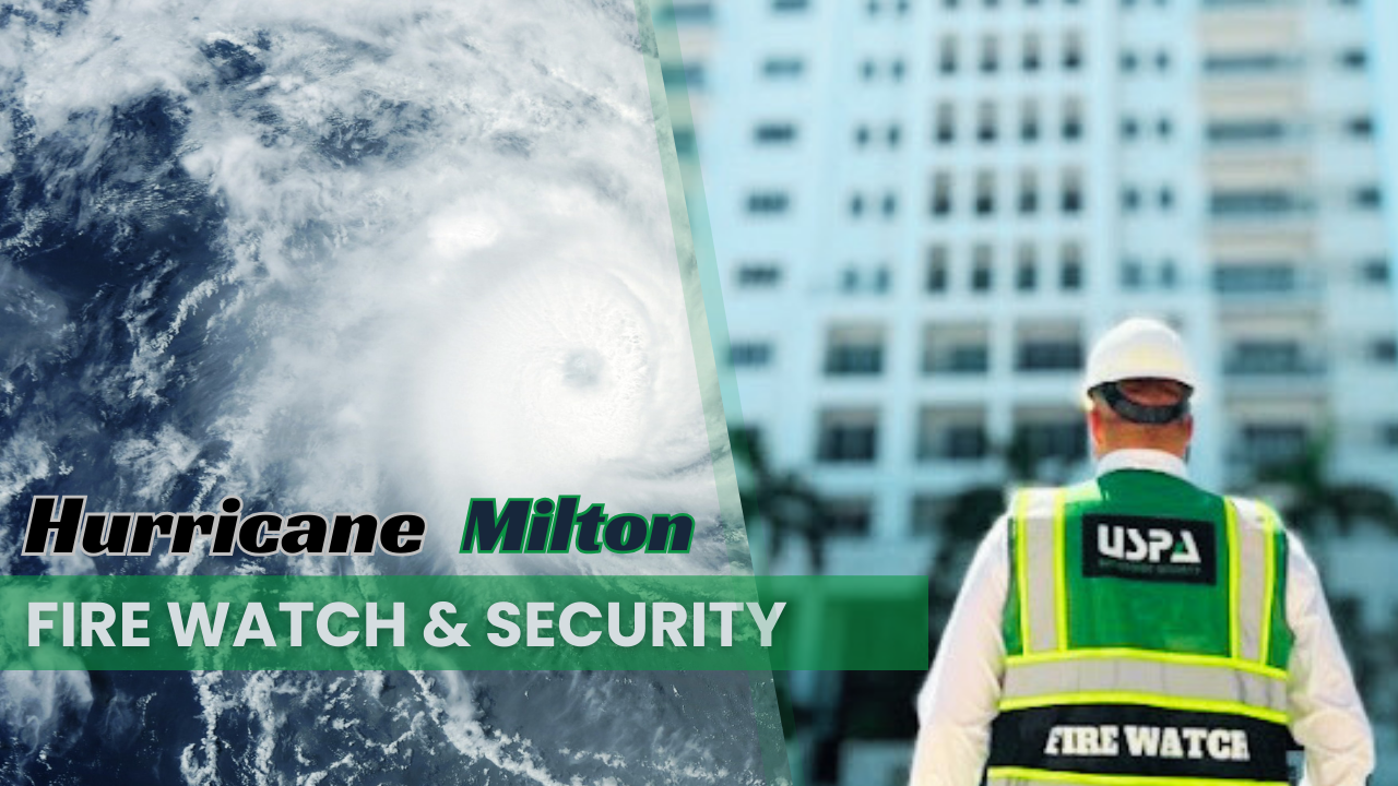 USPA Relocates Fire Watch Guards to Florida in Advance of Hurricane ...