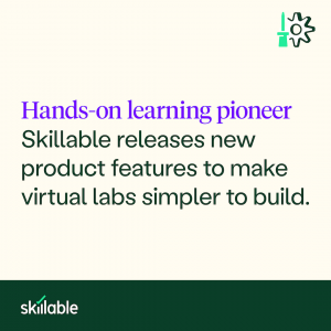 Hands-on learning pioneer Skillable releases new product features to ...