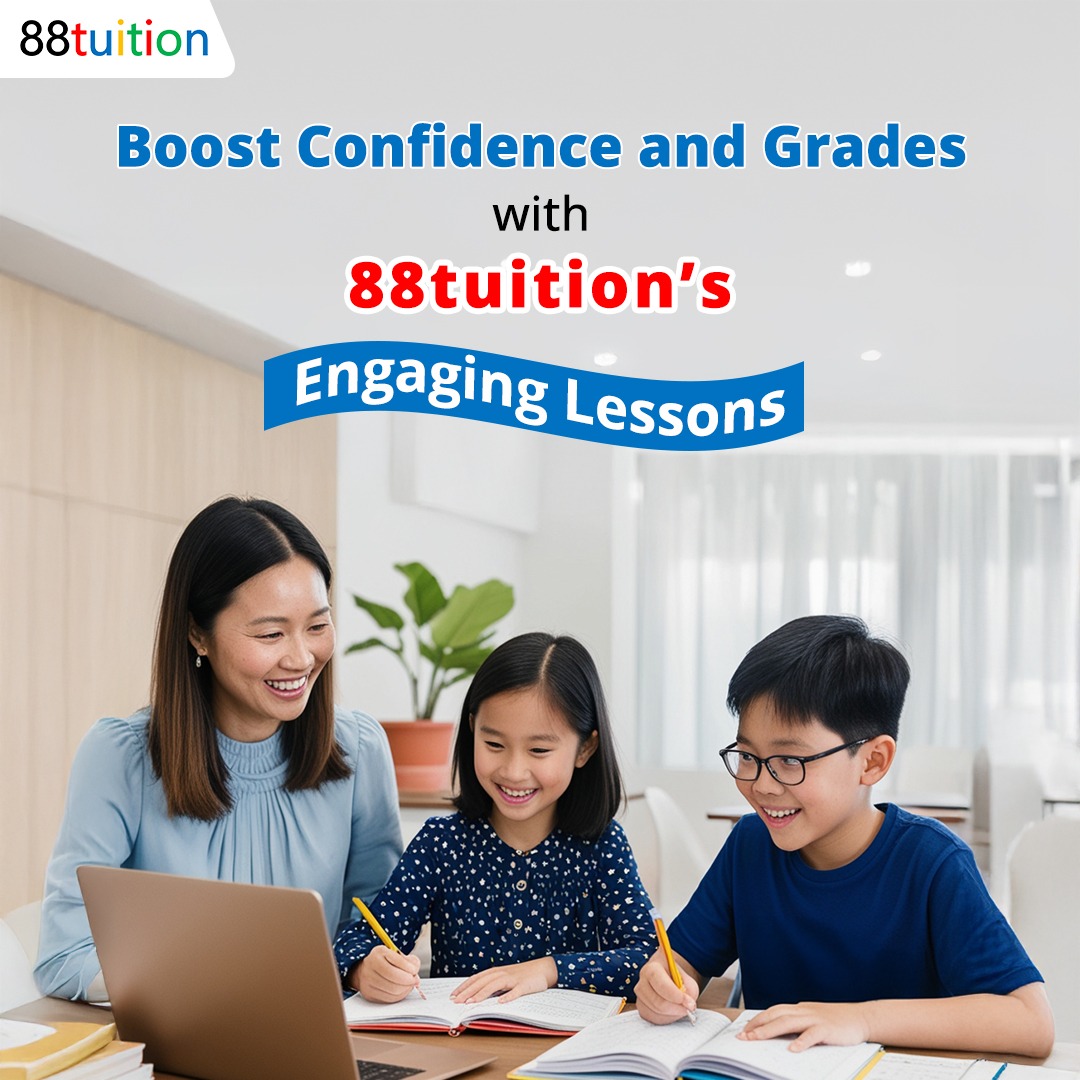 Boost Confidence and Grades with 88tuition’s Engaging Lessons ...