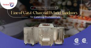 Modernizing the Tradition: Tandoor Morni's New Hybrid Tandoor Line for ...