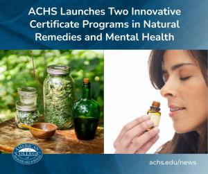 ACHS Launches Two Innovative Certificate Programs in Natural Remedies ...