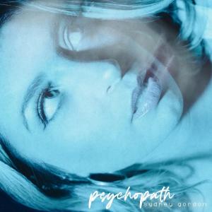 Sydney Gordon Releases 'Psychopath' – A Dreamy Yet Chaotic Anthem of ...
