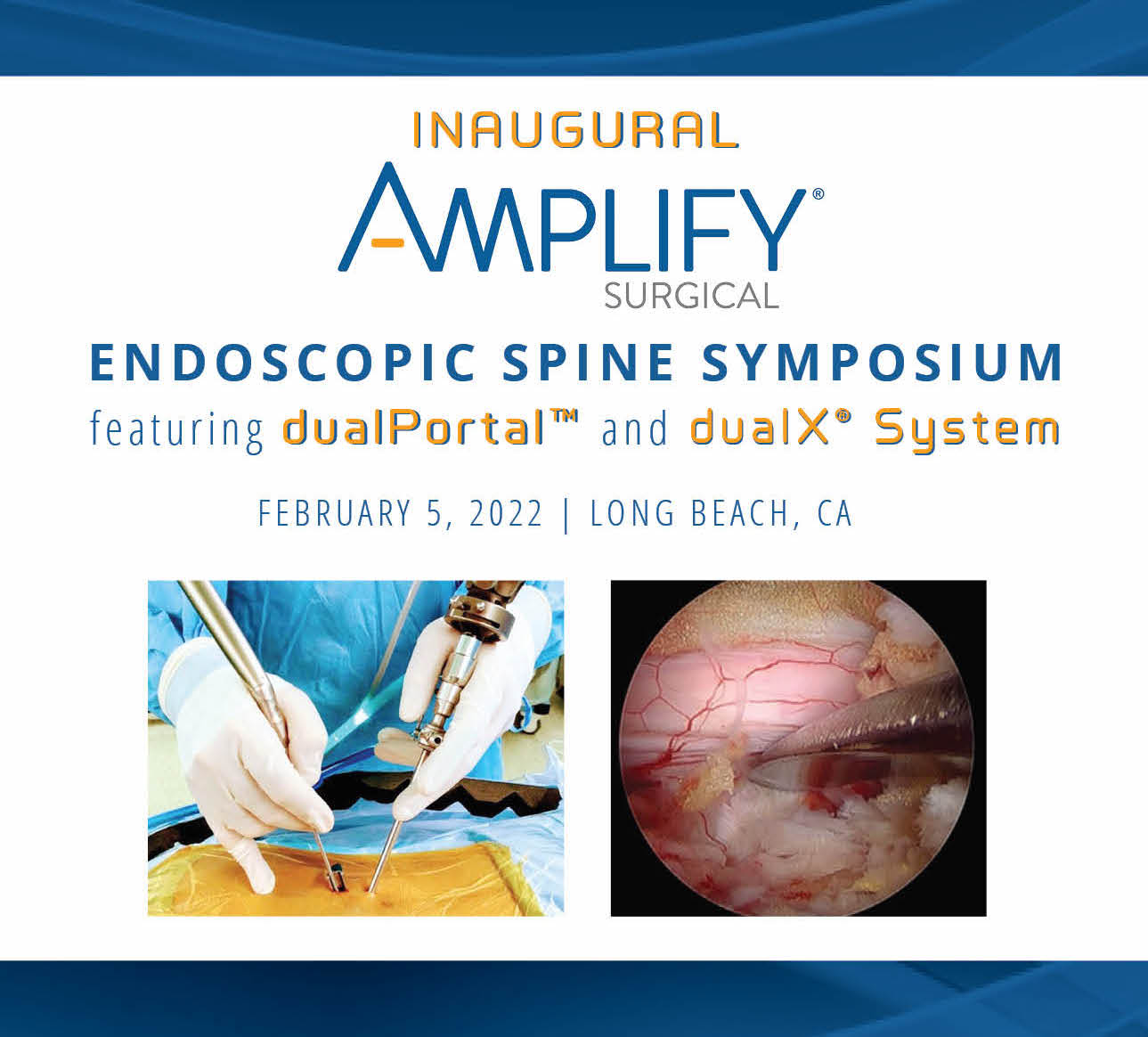 Amplify Surgical® Hosts Inaugural Endoscopic Spine Symposium with Cadaver Lab – featuring dualX ...