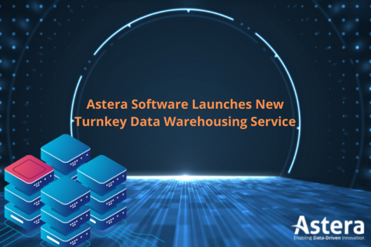 Astera Software Launches New Turnkey Data Warehousing Service to Enable Faster Insight ...