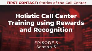Holistic Call Center Training using Rewards and Recognition, with ...