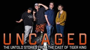 UNCAGED: The Untold Stories From the Cast of Netflix's "Tiger King ...