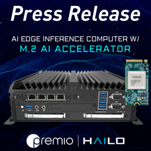 Premio Adds Hailo-8™ AI Processors to its Rugged Fanless Computers for More Edge AI Performance
