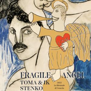 FRAGILE ANGEL a New Exhibition of Artists Toma and IK Stenko – a ...